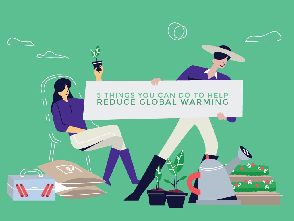 Simple and Effective Ways to Reduce Global Warming and Fight Climate ...