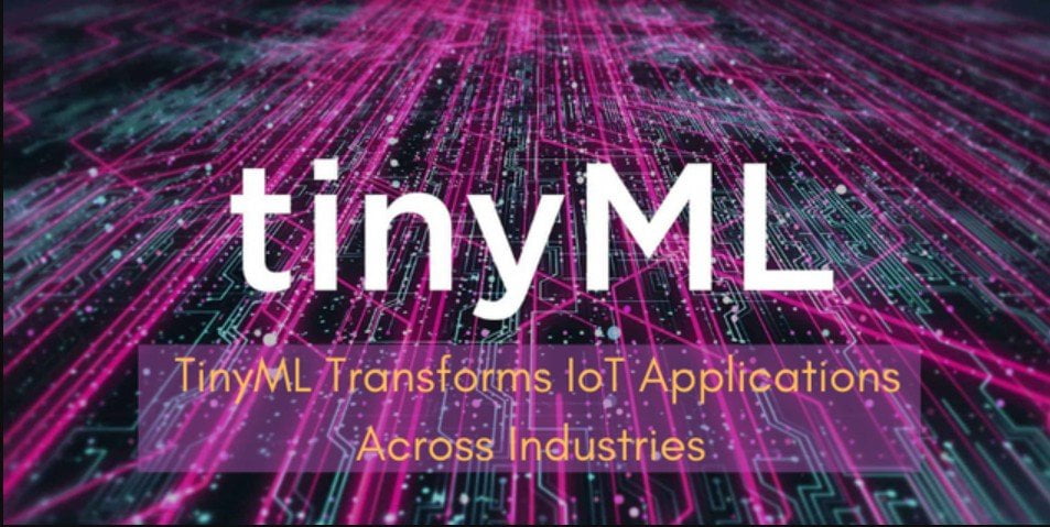 How TinyML Transforms IoT Applications Across Industries? How TinyML Transforms IoT Applications Across Industries?