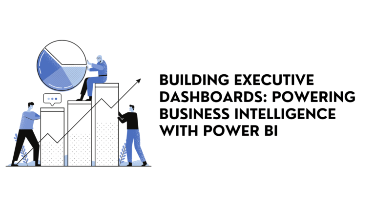 Building Executive Dashboards Powering Business Intelligence with Power ...